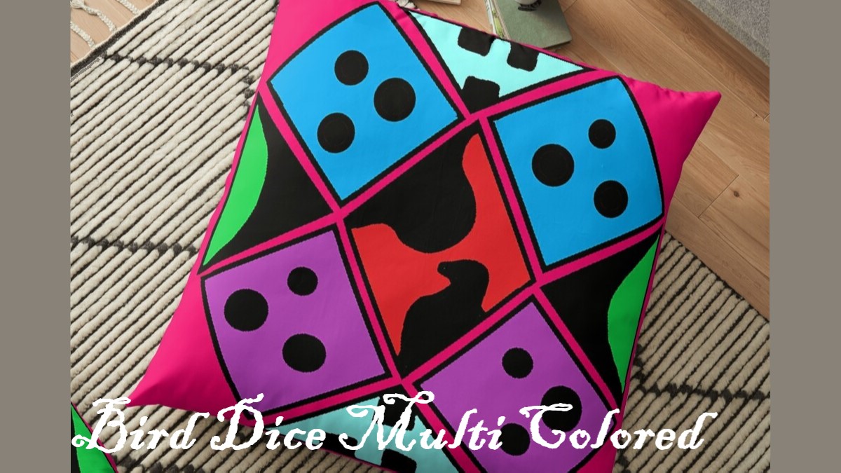 Bird Dice Design – Temperamentally Tina
