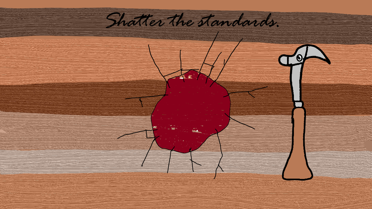 Shatter the standards. – Temperamentally Tina
